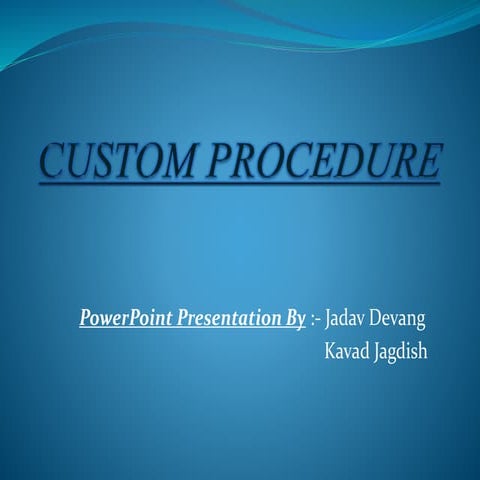 Pptofcustomprocedure001 120303055839-phpapp02 | PPT