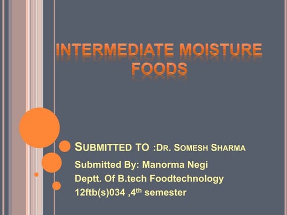 Intermediate moisture foods | PPTX