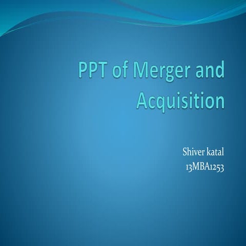 Ppt of merger and acquisition | PPT