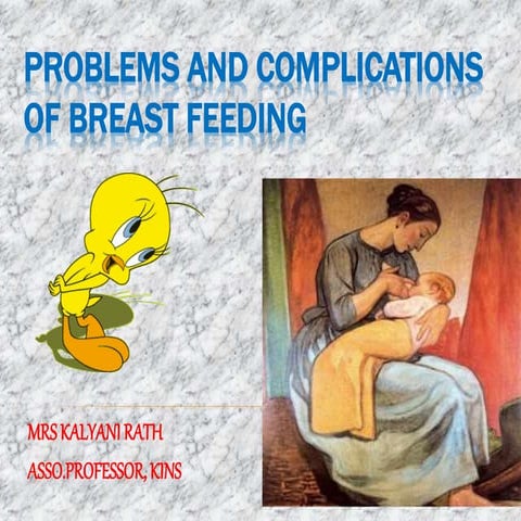 Ppt of problems and complication of breast feeding ppt (madam kalyani ...