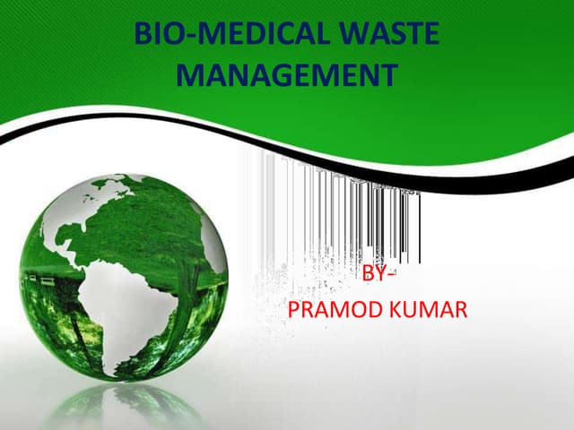 Bio medical waste management | PPTX