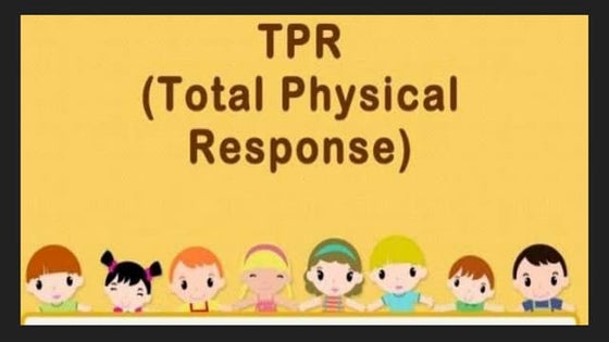 Total Physical Response (TPR Method) | PPTX | Education