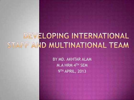 Developing international staff and multinational teams | PPT