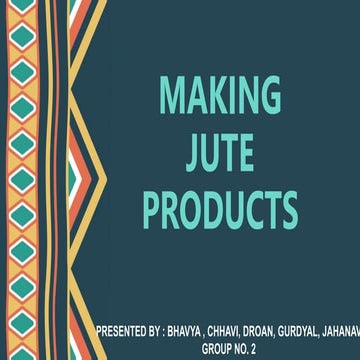 making jute products | PPTX
