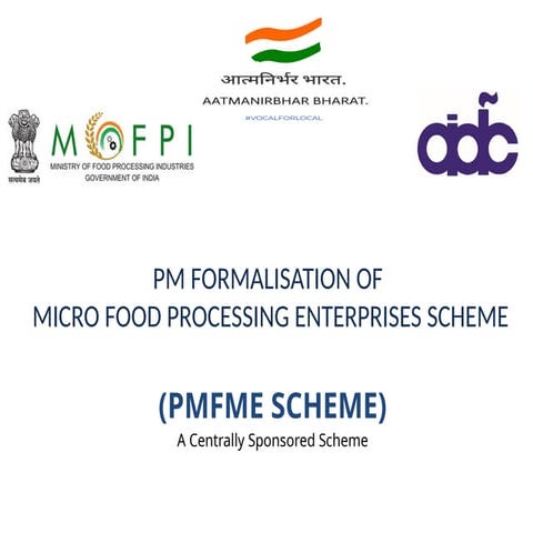 PPT ON Prime Minister Formalization of Micro Food Processing Enterprise ...