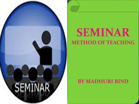 How to conduct seminars | PPTX | Homework and Study | Education