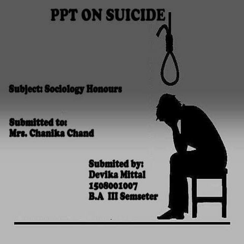 Ppt on suicide by Devika | PPTX | Mental Health | Diseases and Conditions