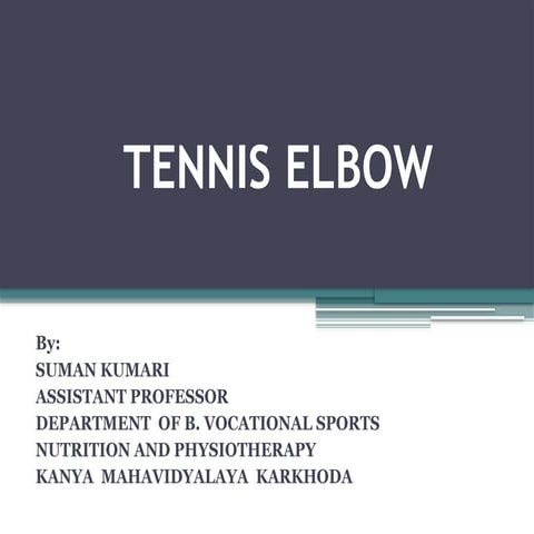 PPT ON TENNIS ELBOW BY SUMAN KUMARI.pptx