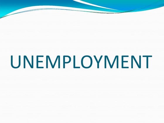 Ppt on unemployment | PPTX