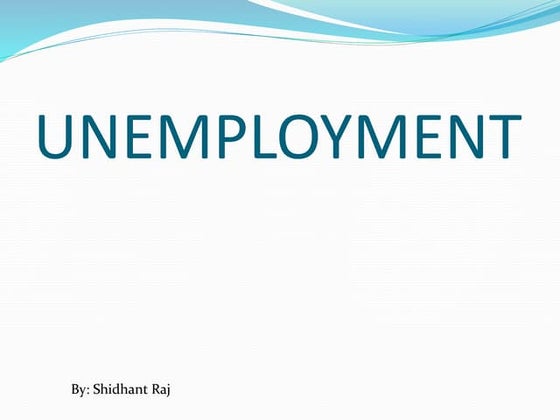 Ppt on unemployment | PPTX