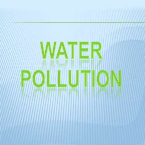 Ppt on water pollution | PPTX