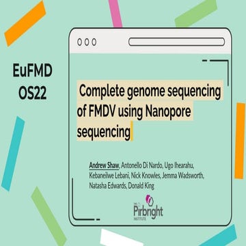 A. Shaw - Complete genome sequencing of FMDV using Nanopore sequencing ...