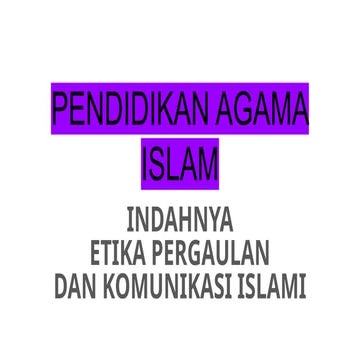 PPT BAB 3 KLS 9 AGAMA ISLAM INDAHNYA ETIKA PERGAULAN DAN KOMUNIASI ...