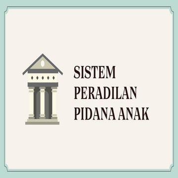 Presentasi Sistem Peradilan Pidana Anak - Hukum Perlindungan Anak | PDF