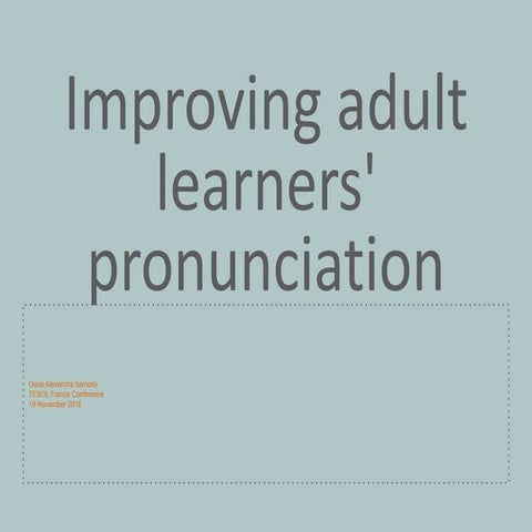 Improving Adult Learners' Pronunciation | PPT