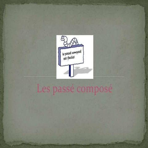 Passé compose with être in english verb by jasleen | PPTX