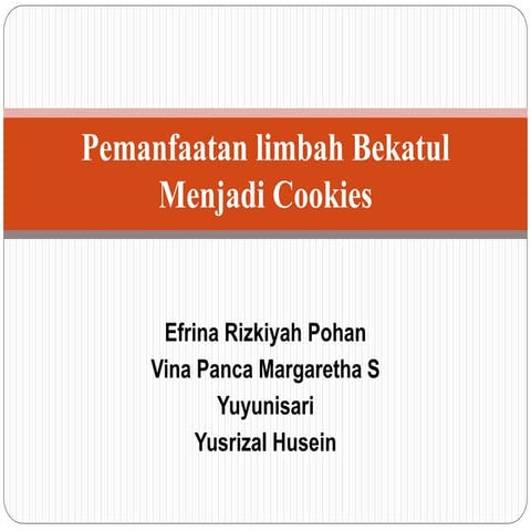 Ppt pemanfaatan bekatul menjadi cookies | PPTX