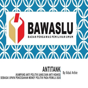 (PPT) PEMBENTUKAN KAMPUNG ANTI POLITIK UANG DAN HOAKS-1.pptx