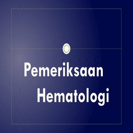 PPT pemeriksaan hematologi di lab klinik.pptx
