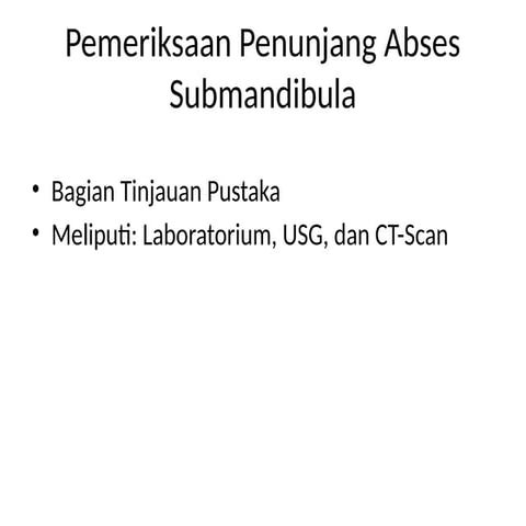 PPT_Pemeriksaan_Penunjang abses mandibula_Teori.pptx