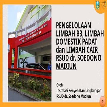 PPT Pengelolaan Limbah B3 dan Domestik RSUD dr. Soedono 2025.pptx