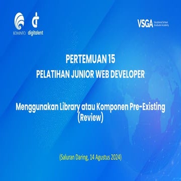 PPT Pertemuan 15 Junior Web Developer VSGA DTS 2024.pptx.pdf