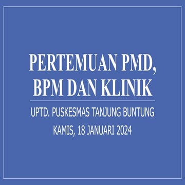 PPT PERTEMUAN PMD, BPM DAN KLINIK.pptxBPM | PPTX