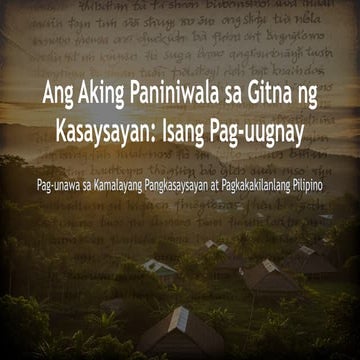 Kasaysayan at Kamalayang Pangkasaysayan: Pag-unawa sa Nakaraan at ...