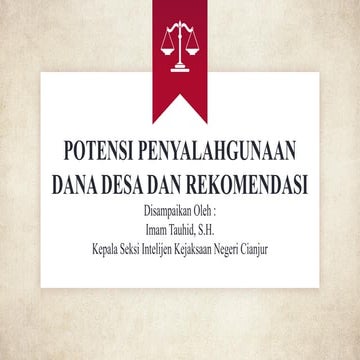 PPT POTENSI PENYALAHGUNAAN DANA DESA NEWW.pptx