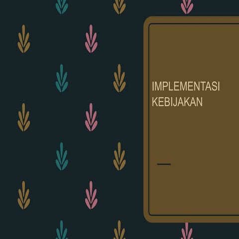 Implementasi Kebijakan | PPTX
