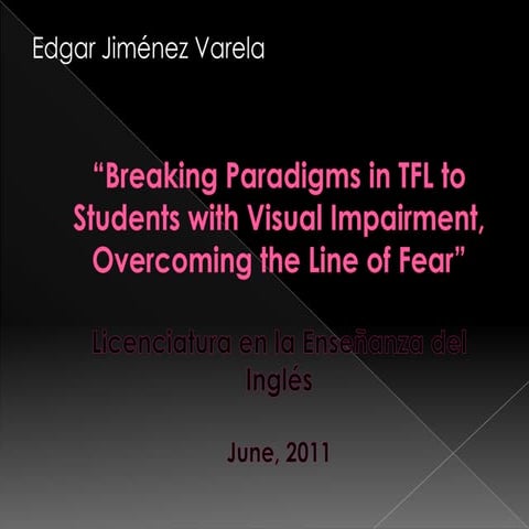 BREAKING PARADIGMS IN TFL TO STUDENTS WITH VISUAL IMPAIRMENT ...