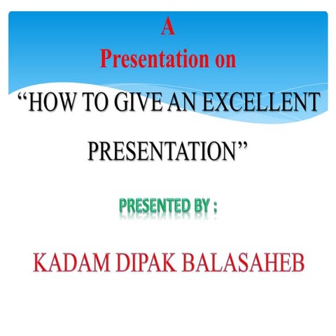 How to give an excellent PowerPoint presentation | PPT