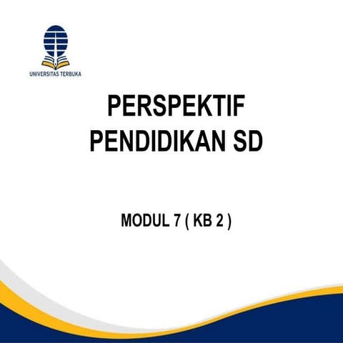 PPT PRESPEKTIF PENDIDIKAN SD modul 7 kb 2 | PPT