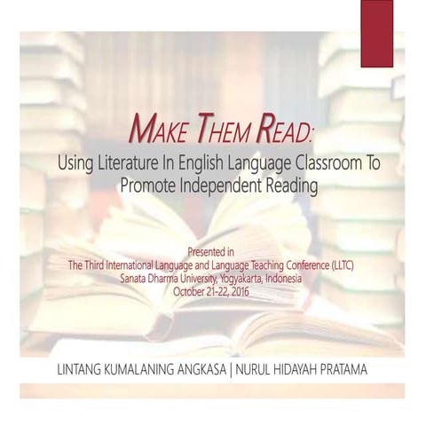 Make Them Read: Using Literature In English Language Classroom To ...