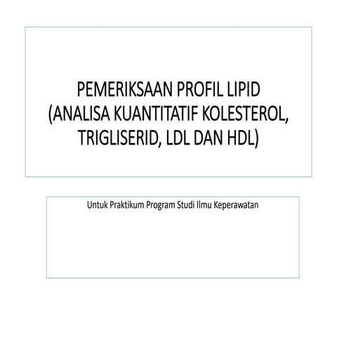 Power Point Profil Lipid (kolesterol, trigliserida, hdl, dan ldl) | PPTX