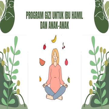 PPT Program gizi untuk ibu hamil dan anak-anak_20240702_171657_0000.pptx