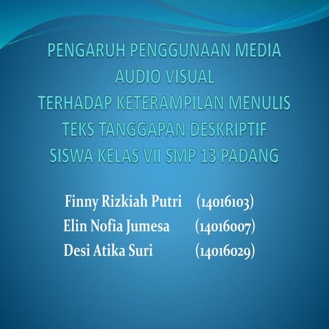 Pengaruh Penggunaan Media Audio Visual terhadap Keterampilan Menulis.pptx