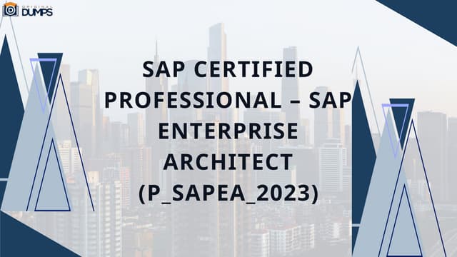 SAP Certified Professional – SAP Enterprise Architect | PPT SAP Certified Professional – SAP Enterprise Architect | PPT