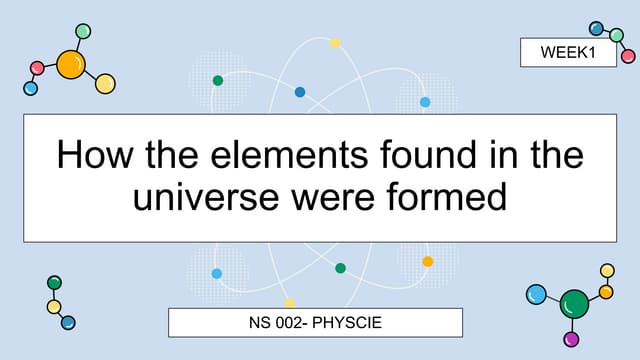 THE FORMATION OF ELEMENTS IN THE UNIVERSE.pptx