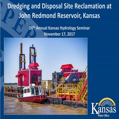 Dredging and Disposal Site Reclamation at John Redmond Reservoir ...