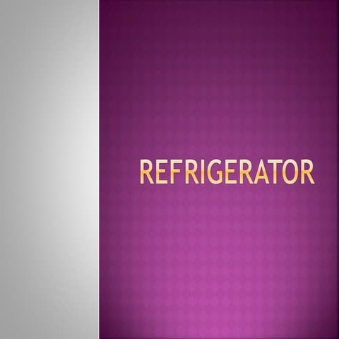 PERSENTASI REFRIGERATOR.ppt TUGAS KAMPUS | PPT