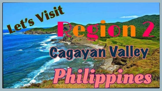 Region 2 cagayan valley | PPTX | Agriculture | Industries