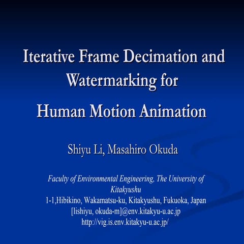 Iterative Frame Decimation And Watermarking For Human Motion Animation Ppt