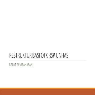PPT__RESTRUKTURISASI OTK RSP UNHAS .pptx