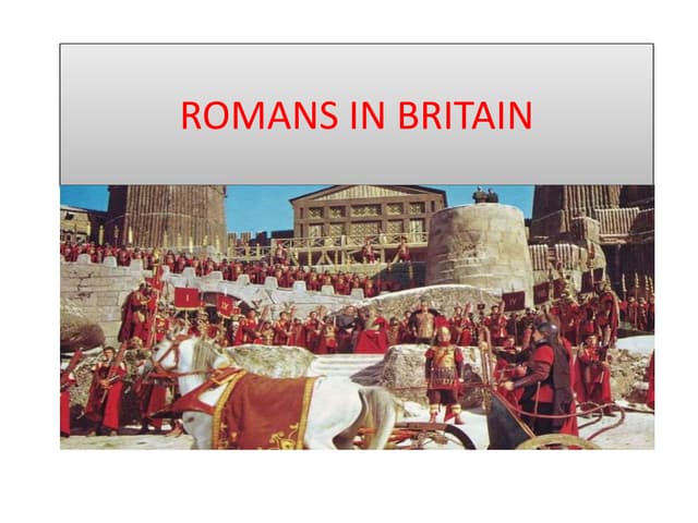 The Roman Conquest Of Britain | PPTX