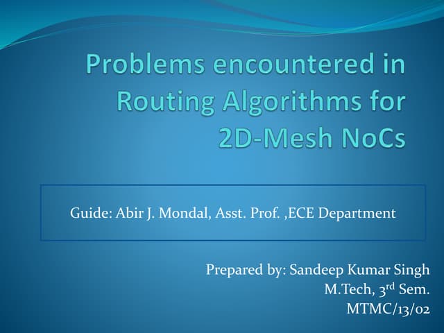 Problems Encountered In Routing Algorithms For 2d Mesh Nocs Ppt