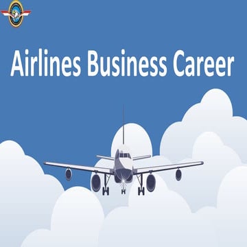 AIRLINES BUSINESS CAREER | PPT