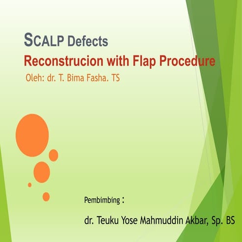 Ppt Scalp Defect Bedah Saraf Bima Pptx
