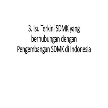Isu Terkini SDMK Yang berhubungan dengan Pengembangan SDMK Di Indonesia ...