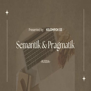PPT Semantik Pragmatik Kelompok 3 Program Studi Sastra Rusia.pdf